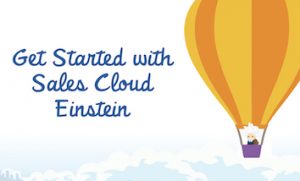 Get Started with Sales Cloud Einstein - Salesforce Admins