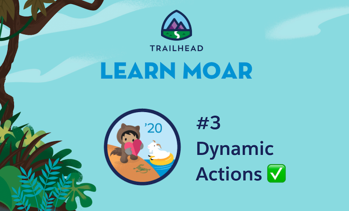 Learn MOAR: Try Dynamic Actions in App Builder with the Summer ’20 ...