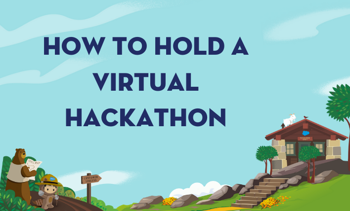 How to Hold a Virtual Hackathon - Salesforce Admins