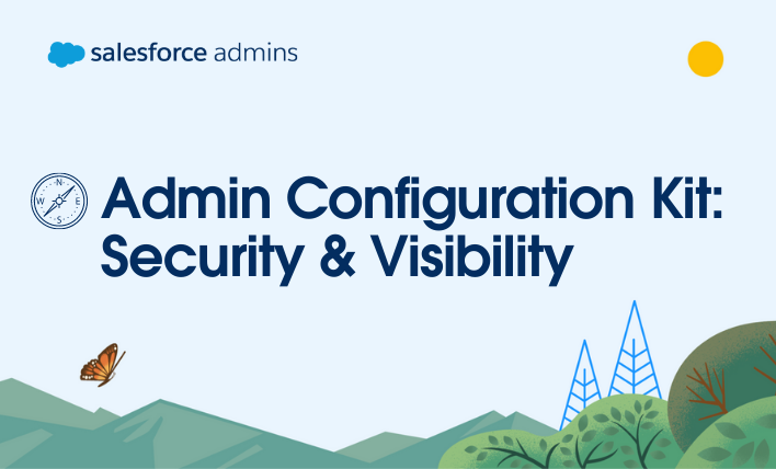 Design User Security And Visibility With This Admin Configuration Kit