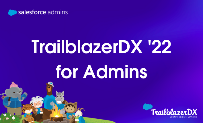 TrailblazerDX '22 for Admins - Salesforce Admins