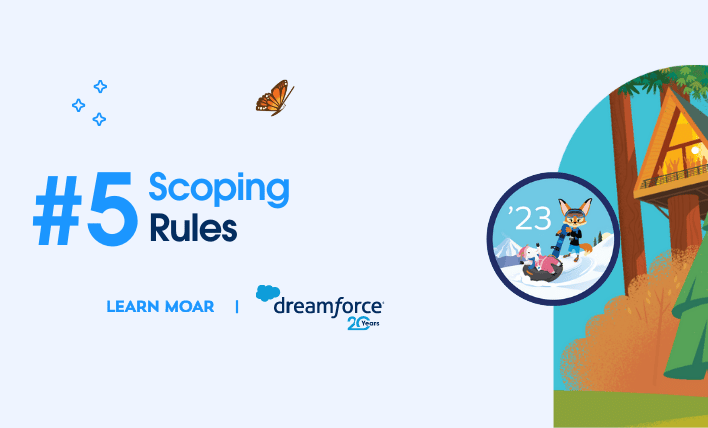 Learn MOAR in Winter '23 with Scoping Rules - Salesforce Admins