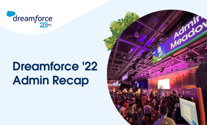 Recap of Dreamforce '22 for Salesforce Admins - Salesforce Admins